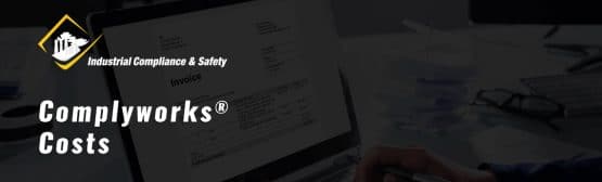 Complyworks® Cost - Industrial Compliance & Safety